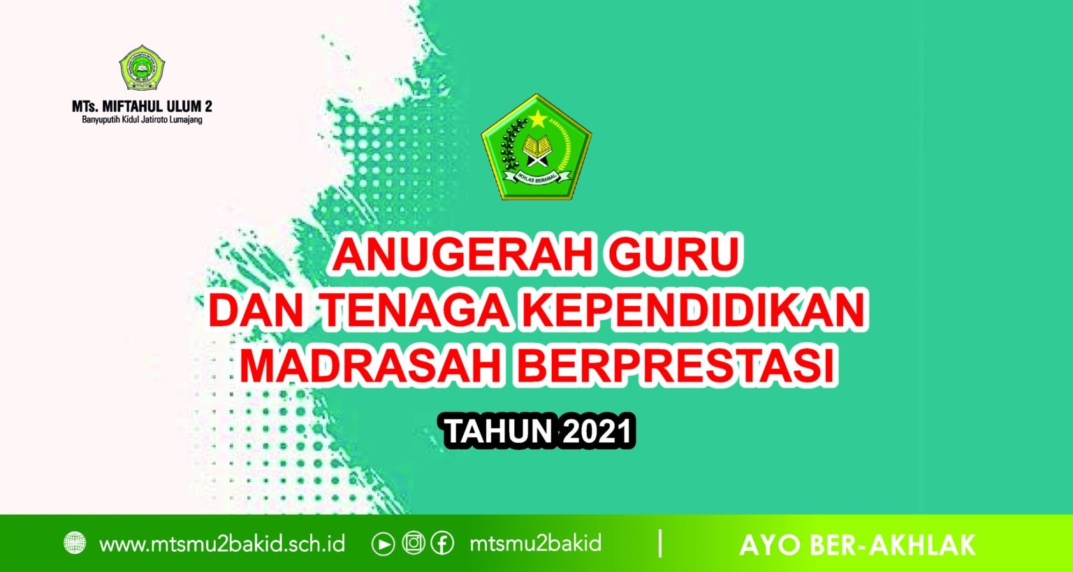 Pedoman Anugerah Guru dan Tenaga Kependidikan Madrasah Berprestasi Tahun 2021 | MTs. Miftahul Ulum 2