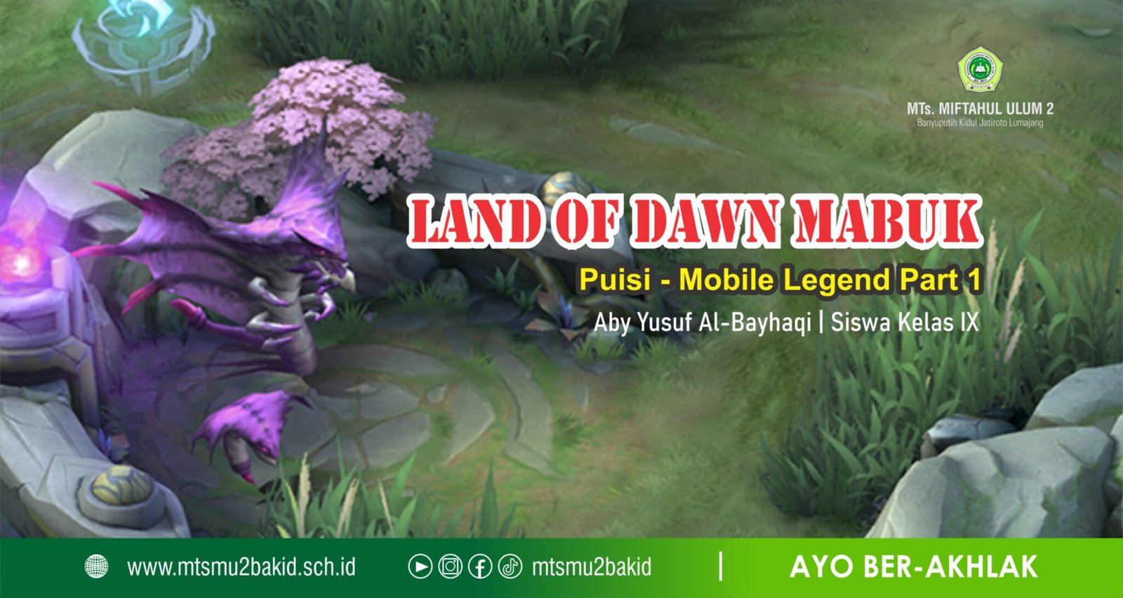 Land of Dawn Mabuk | Puisi – Mobile Legend Part 1 - MTs. Miftahul Ulum 2