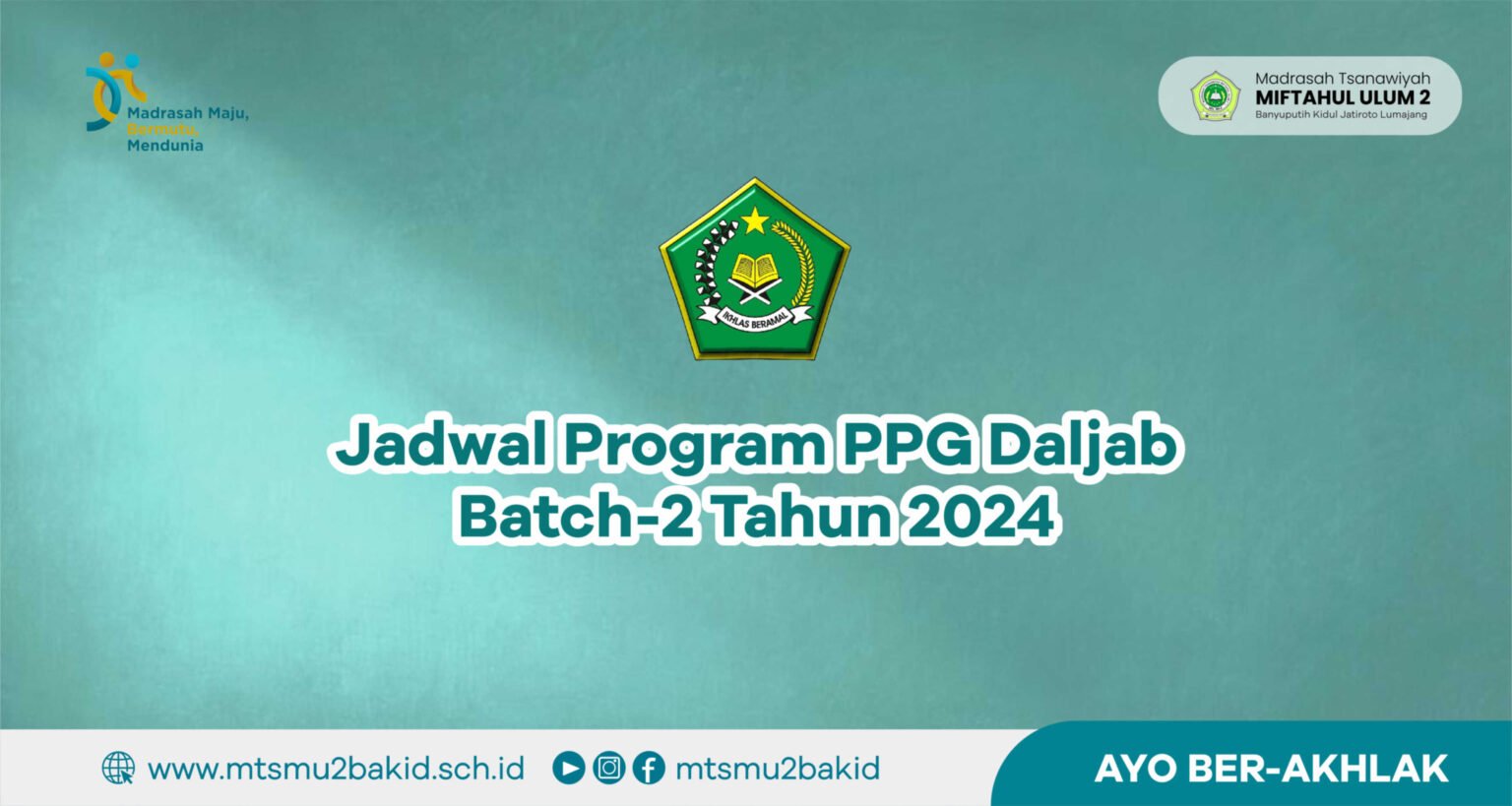 Jadwal Program PPG Daljab Kemenag Batch-2 Tahun 2024 - MTs. Miftahul Ulum 2
