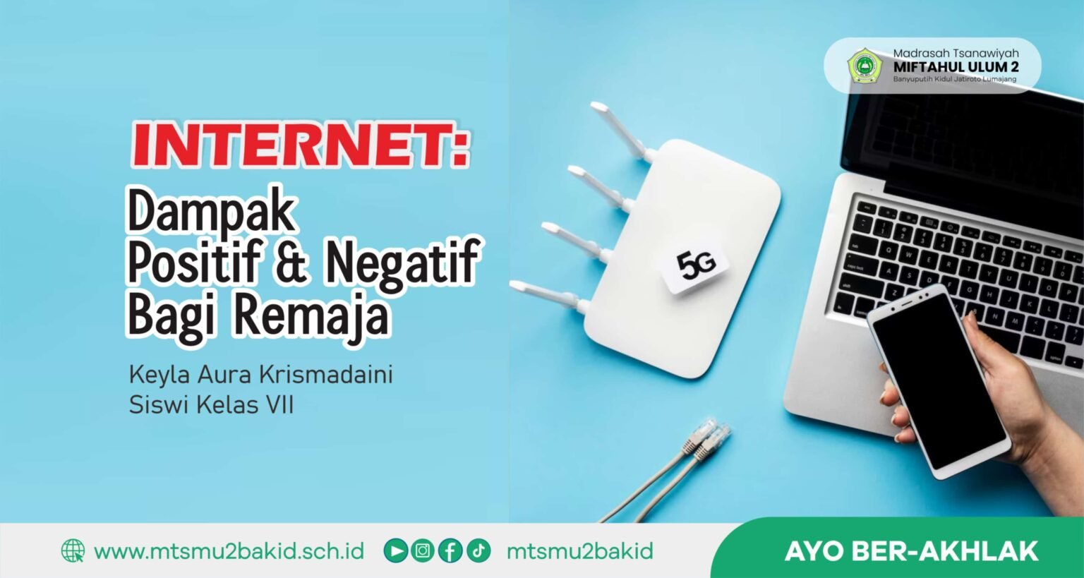 Internet: Dampak Positif dan Negatif bagi Remaja | MTs. Miftahul Ulum 2