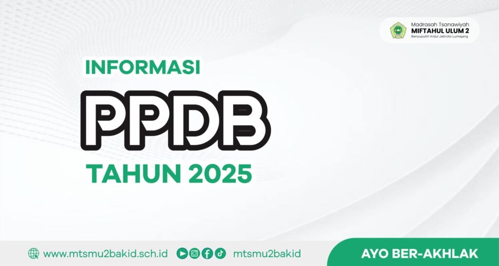 PPDB Tahun Pelajaran : 2025/2026 | MTs. Miftahul Ulum 2
